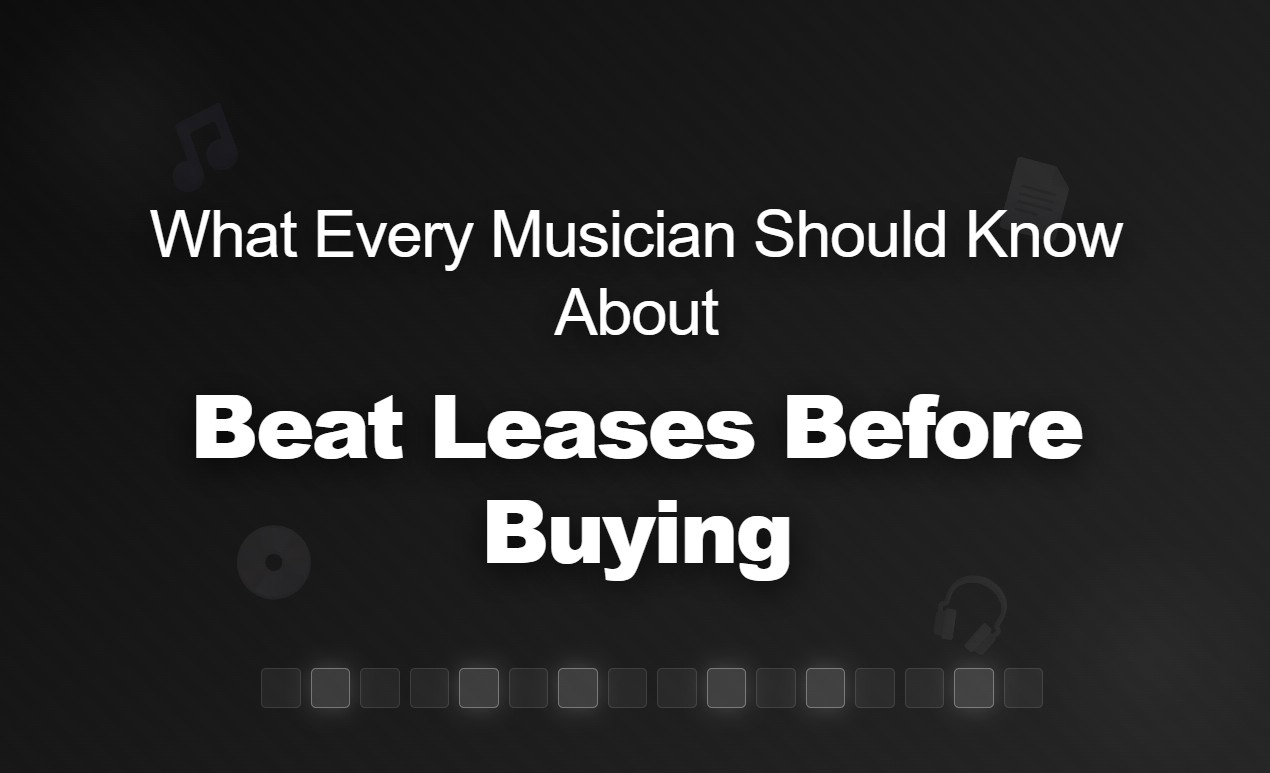 What Musicians Should Know About Beat Leases Before Buying